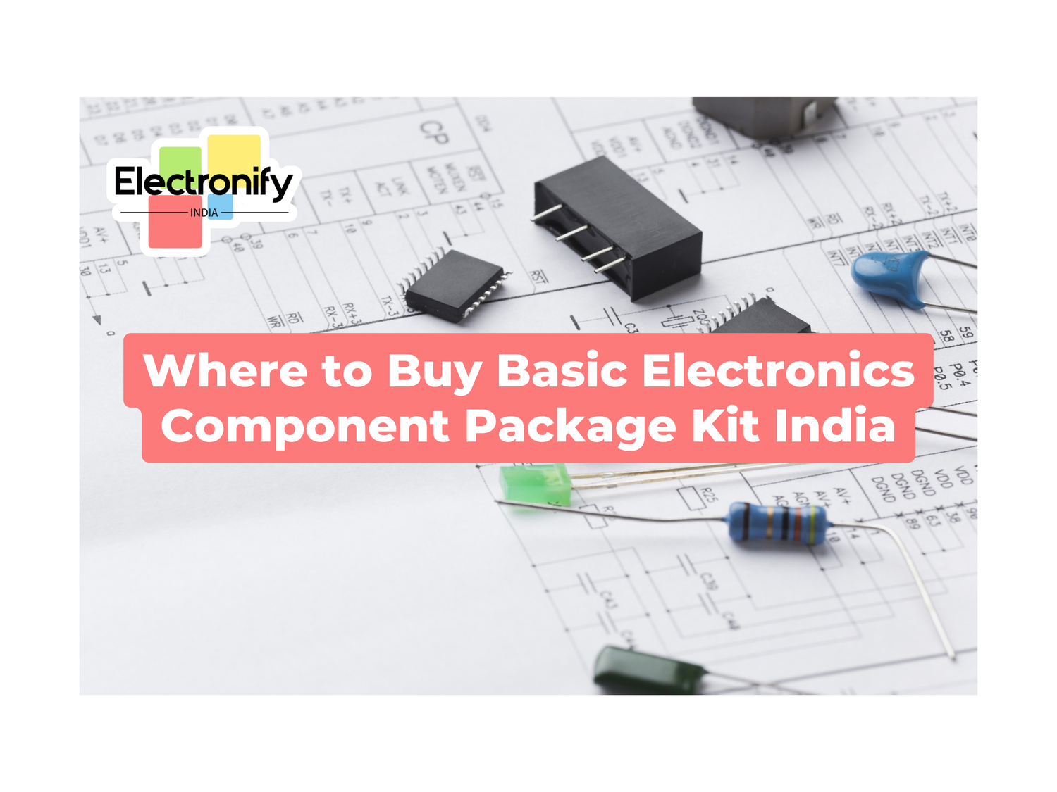Where to Buy Basic Electronics Component Package Kit India ...