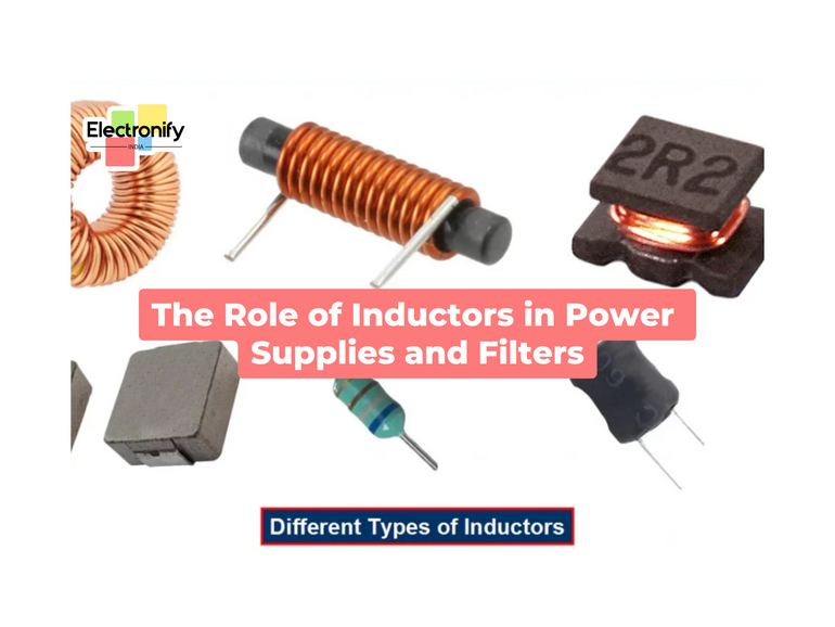 The Role of Inductors in Power Supplies and Filters – ElectronifyIndia